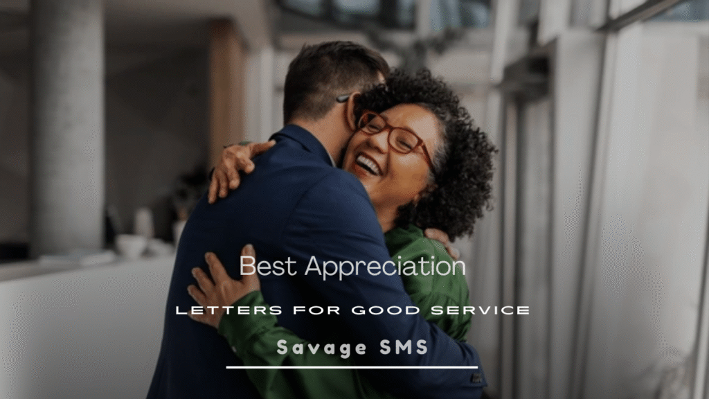 100+ Best Appreciation Letters for Good Service - Savage SMS
